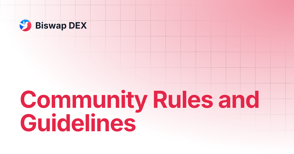 Community Rules and Guidelines | Biswap DEX